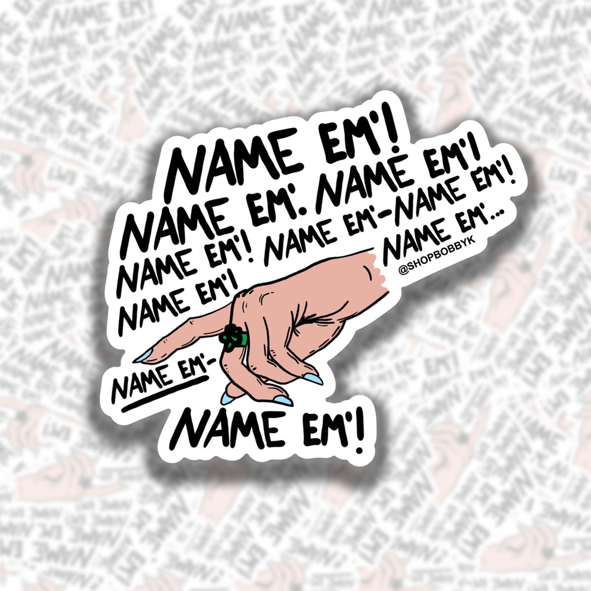 Name 'em! Sticker – BOBBYK