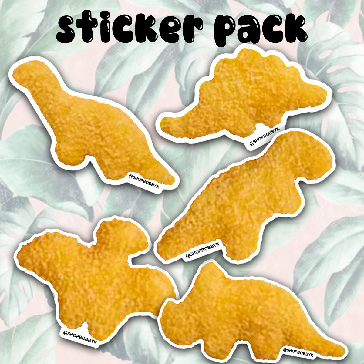 Dino Nugget Sticker Pack – BOBBYK