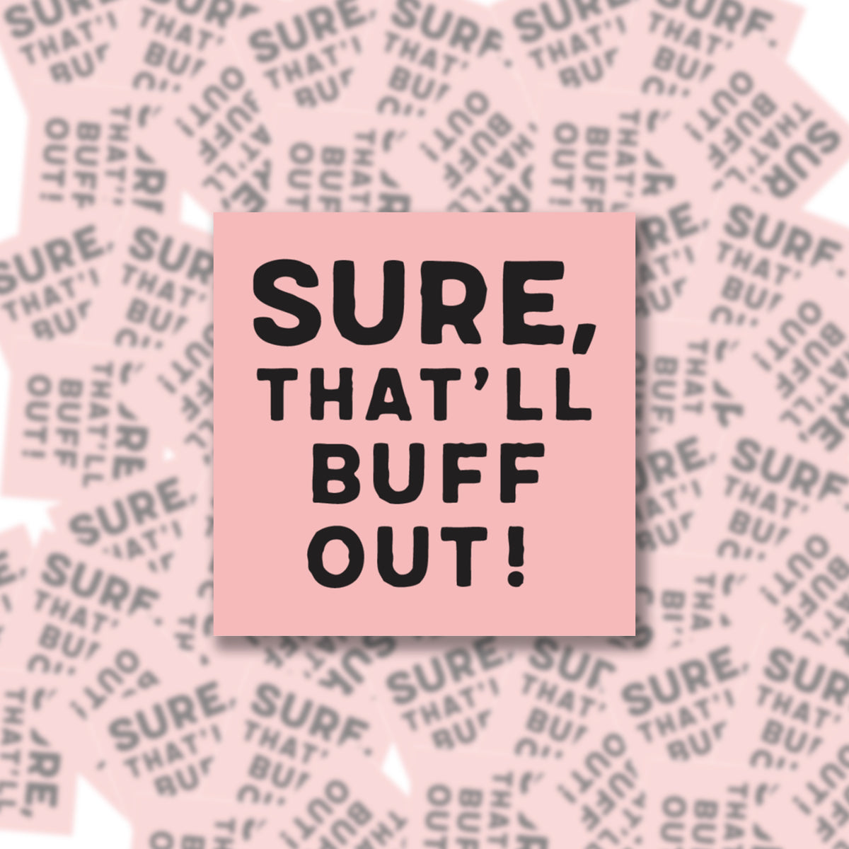 Sure, That'll Buff Out Sticky Note – BOBBYK