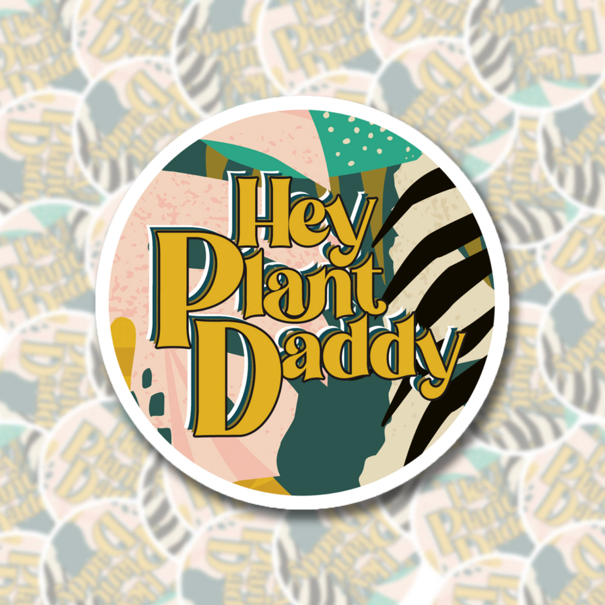 Hey Plant Daddy Sticker – BOBBYK